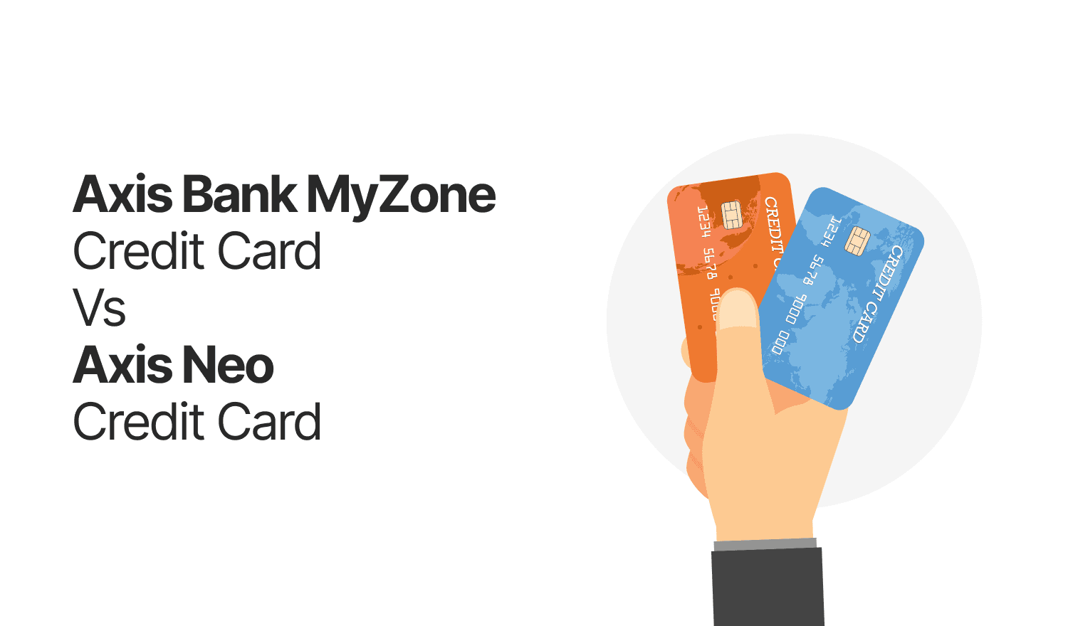 Axis Bank My Zone Credit Card vs Axis NEO Credit Card - Comparison